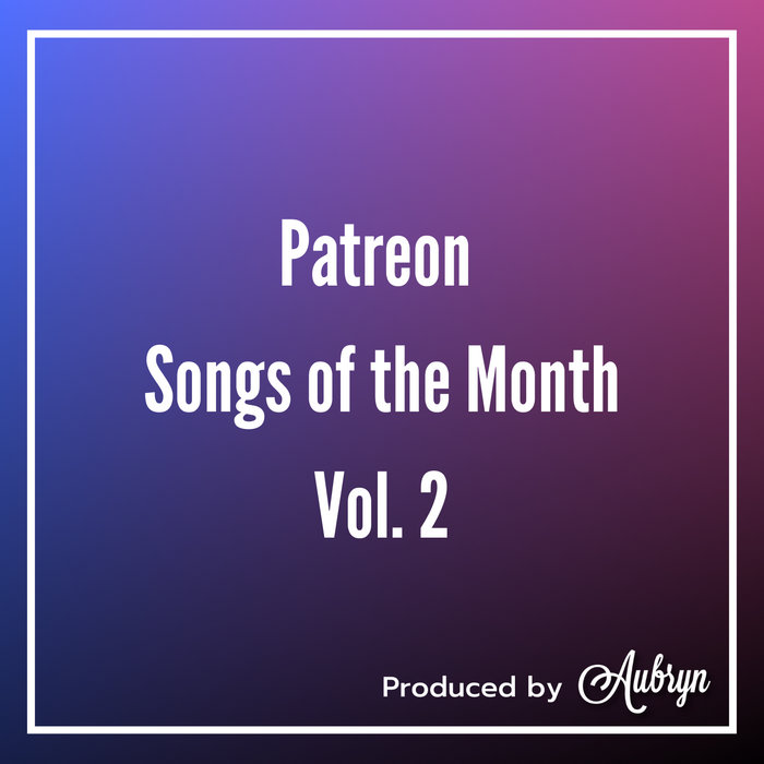 Patreon Songs Vol 2 | Aubryn
