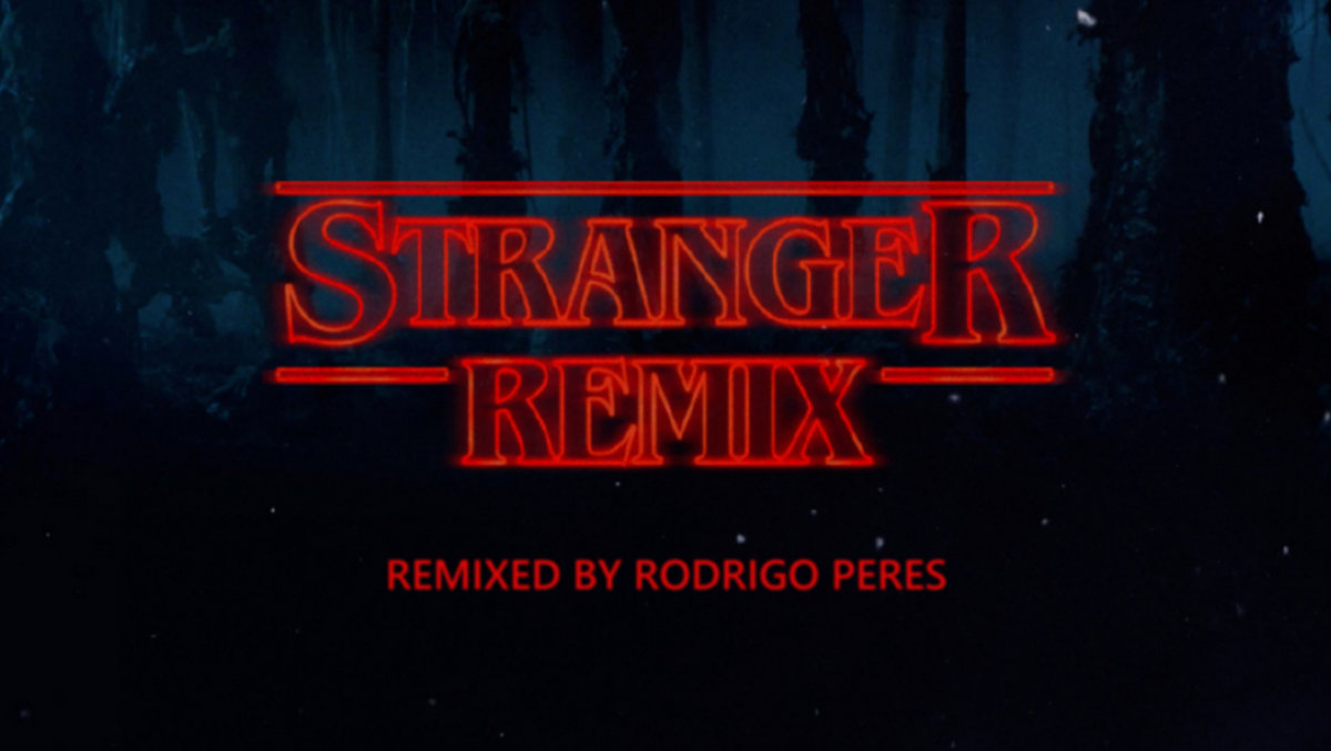 STRANGER THINGS THEME (REMIX) | RODRIGO PERES | Rodrigo Peres