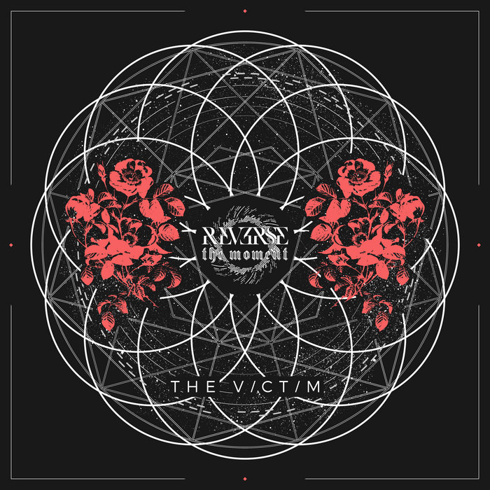 The Victim | Reverse The Moment