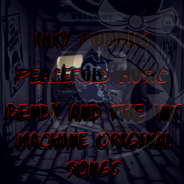 BATIM Original Songs Album Inky Puddles | PEACEFULD MUSIC | PEACEFULD ...