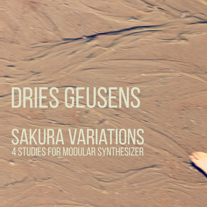 Sakura Variations – 4 studies for modular synthesizer | Dries Geusens | EAR