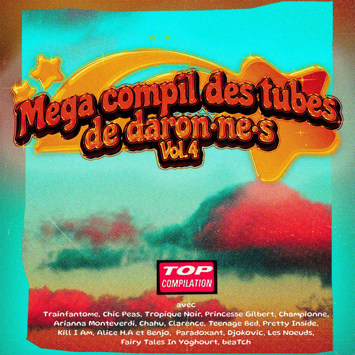 Mega Compil Des Tubes de Daron.ne.s VOL 4 | Pale Figure Records