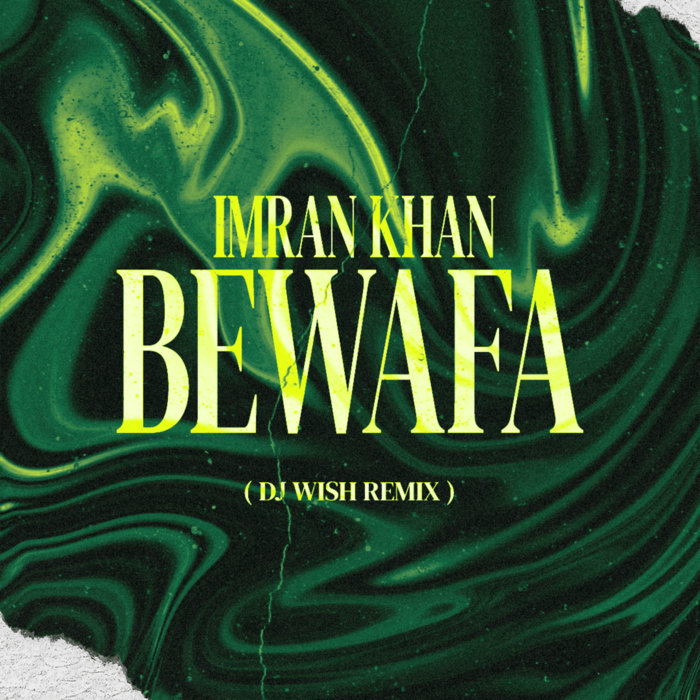 Imran Khan - Bewafa (DJ Wish Remix) (#21 On Top 100 Tech House) | DJ Wish