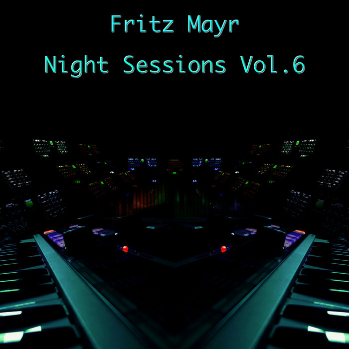Night Sessions Vol. 6 | Fritz Mayr