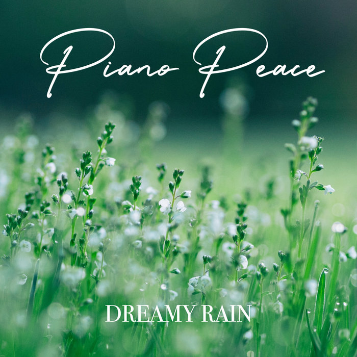 Dreamy Rain | Piano Peace
