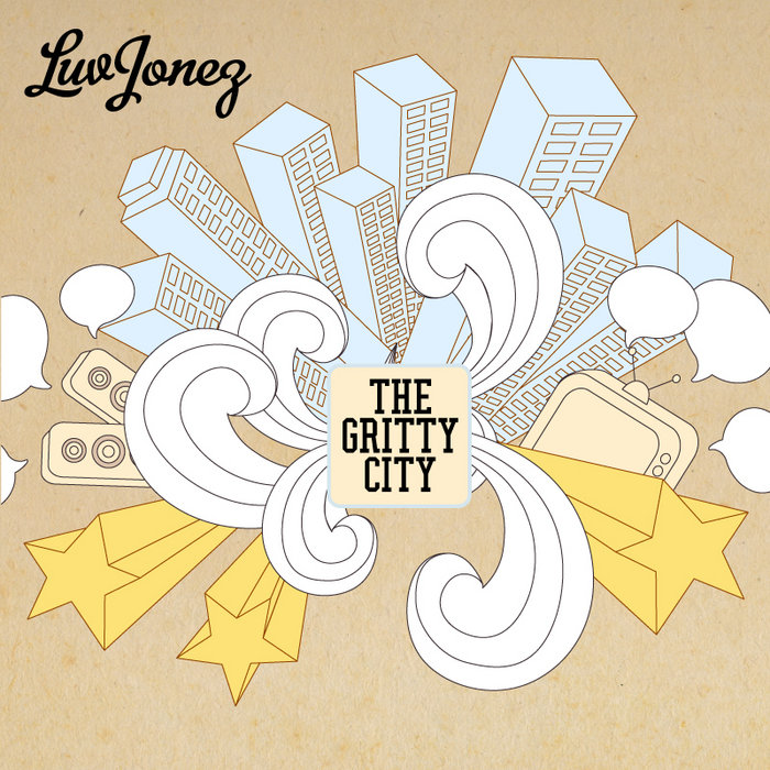 The Gritty City | Luvjonez