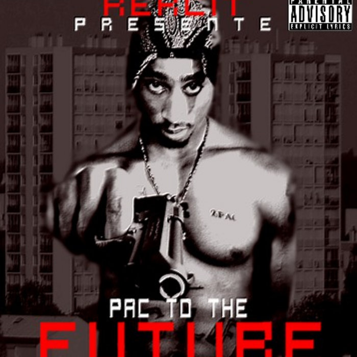 Pac to the Future | 2Pac | Kercit