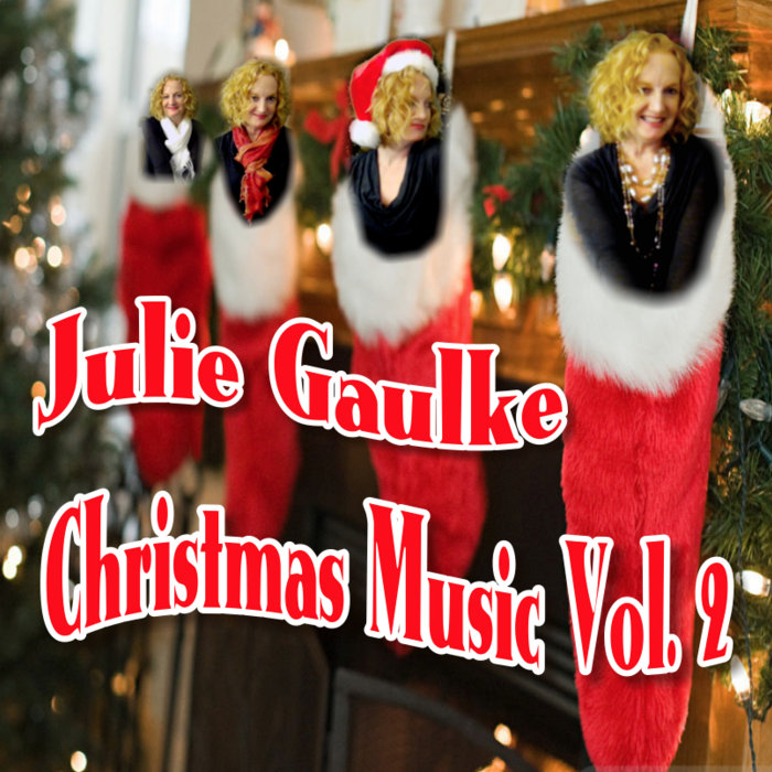 Julie Gaulke Christmas Music Vol. 2 | Julie Gaulke Music