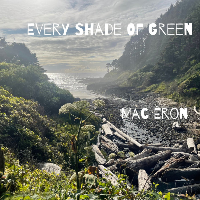 Every Shade of Green | Mac Èron
