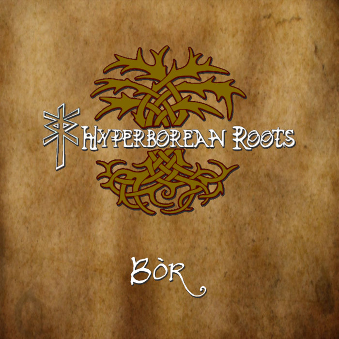 Bòr | Hyperborean Roots