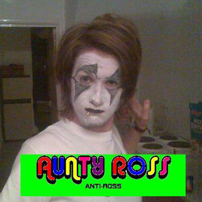 Anti-Ross | Aunty Ross | Whatev Trev Records