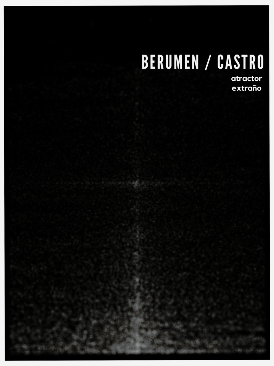 ATRACTOR EXTRAÑO | Berumen / Castro | Jorge Berumen