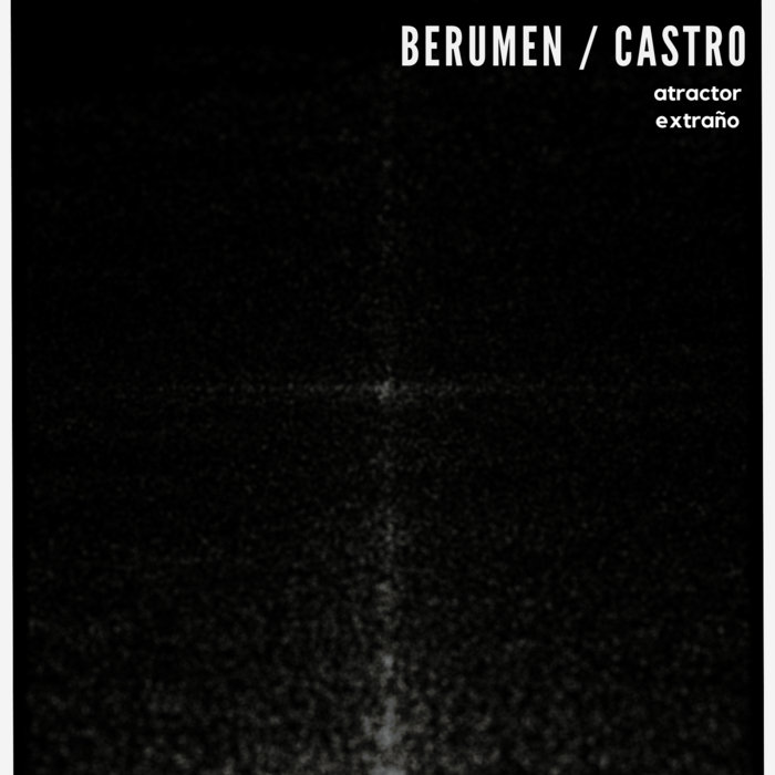 ATRACTOR EXTRAÑO | Berumen / Castro | Jorge Berumen