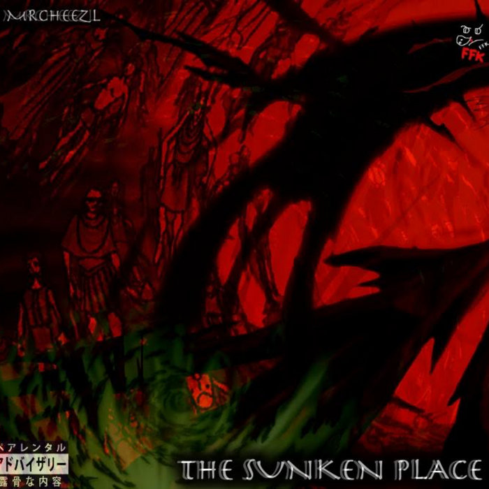 The Sunken Place | MRCHEEZL