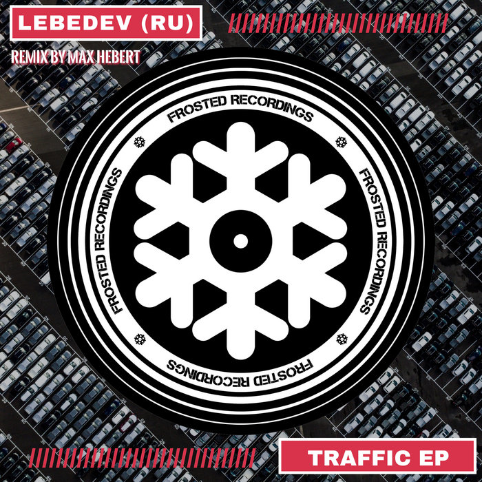 Traffic EP | Lebedev (RU), Max Hebert | Frosted Recordings