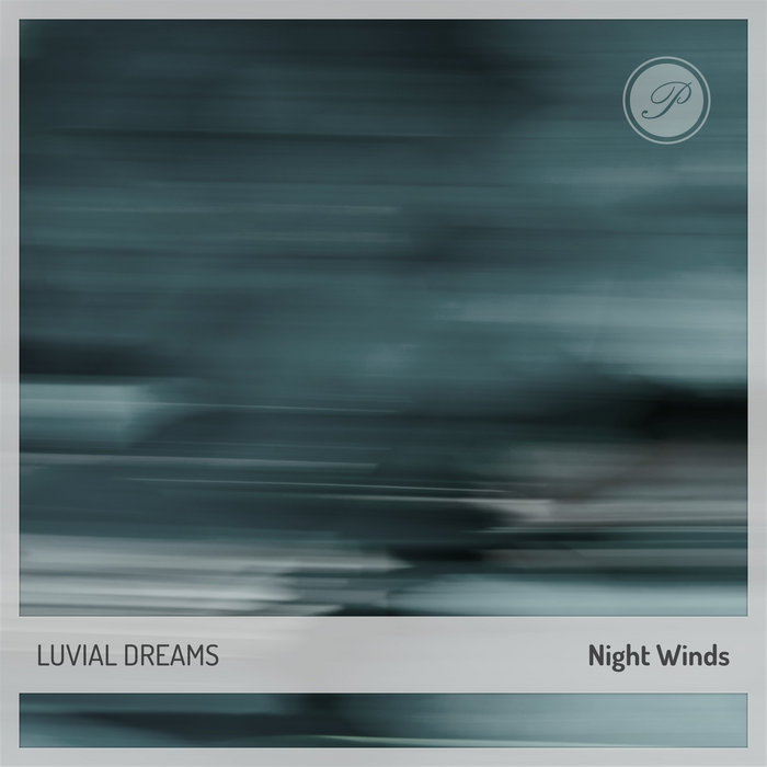 Night Winds | Luvial Dreams | Peaceful Moment Records
