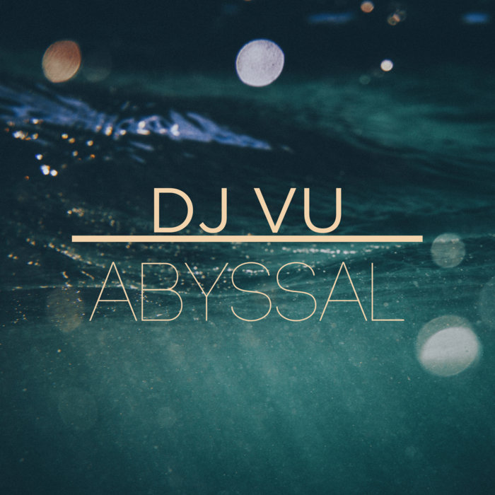 Abyssal | DJ VU