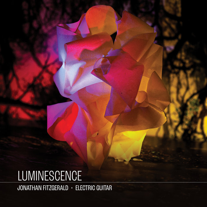 Luminescence | Jonathan Fitzgerald | New Focus Recordings