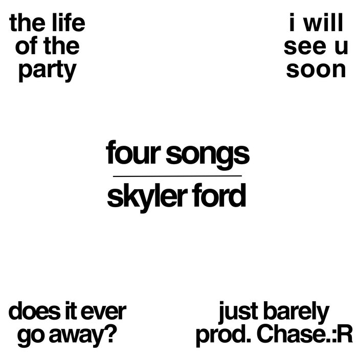 four songs | Skyler Ford