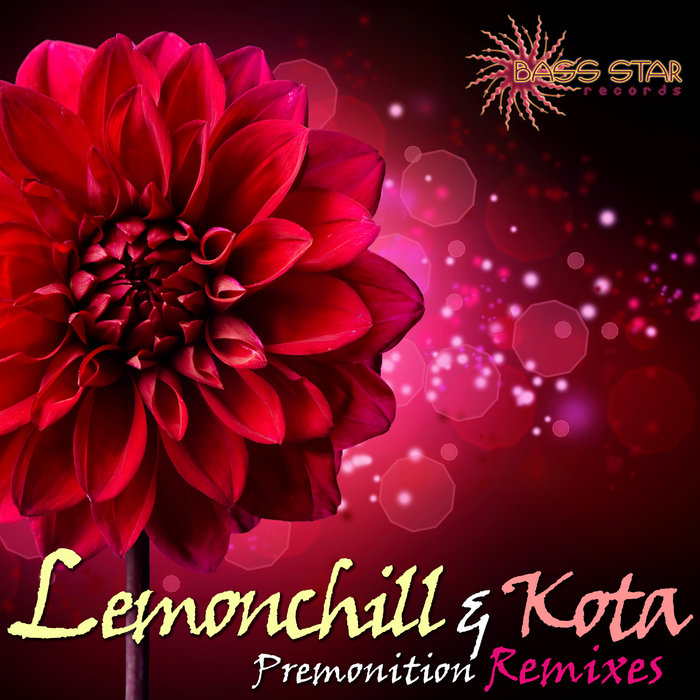 Lemonchill & Kota - Premonition Remixes | Lemonchill & Kota | Bass Star ...