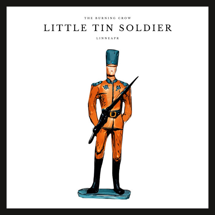 Little Tin Soldier | The Burning Crow