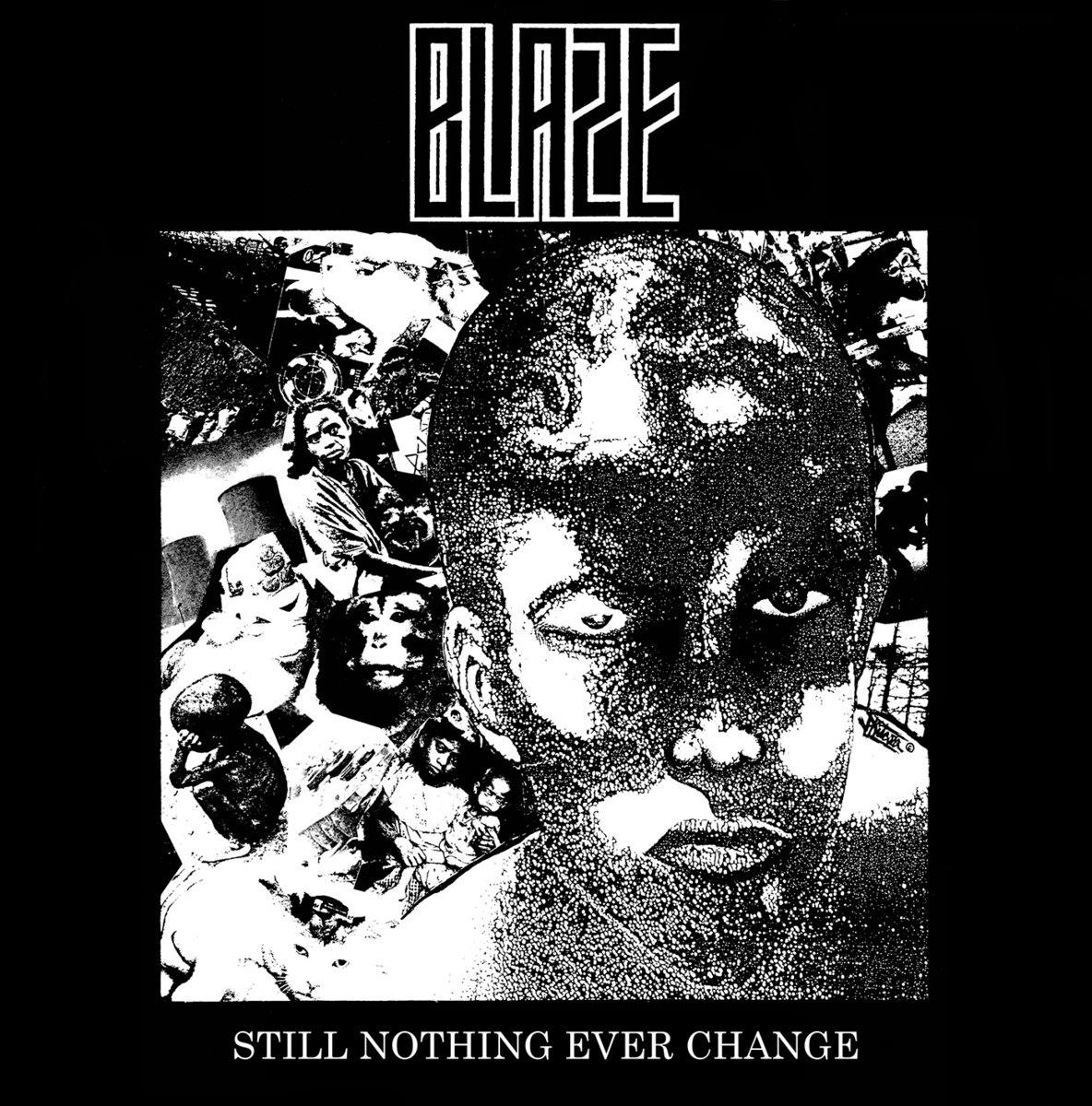 Still Nothing Ever Change | Blaze | General Speech