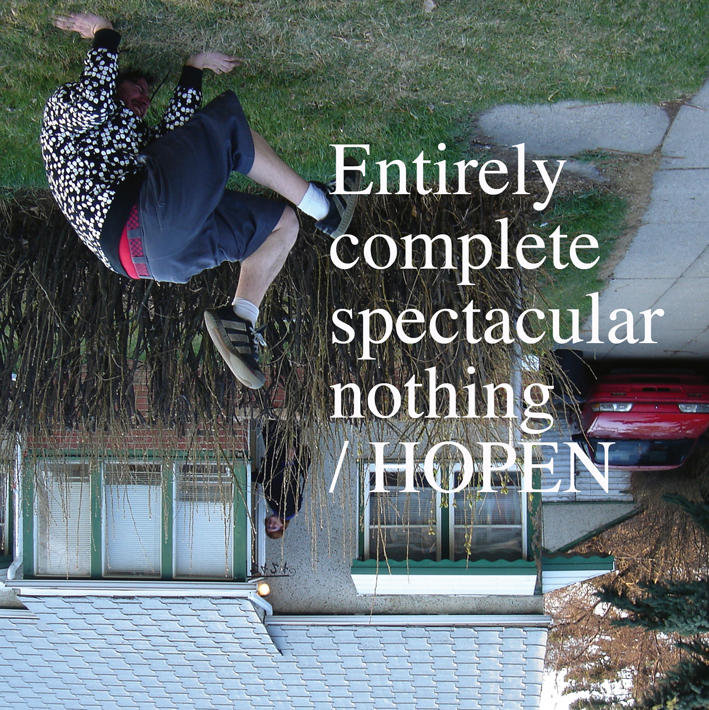 Entirely complete spectacular nothing | Hopen | les disques Normal