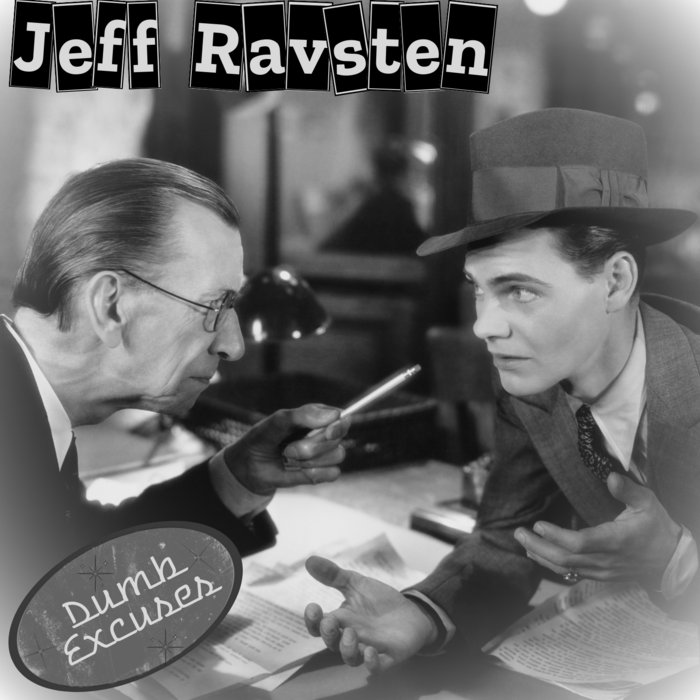 Dumb Excuses | Jeff Ravsten