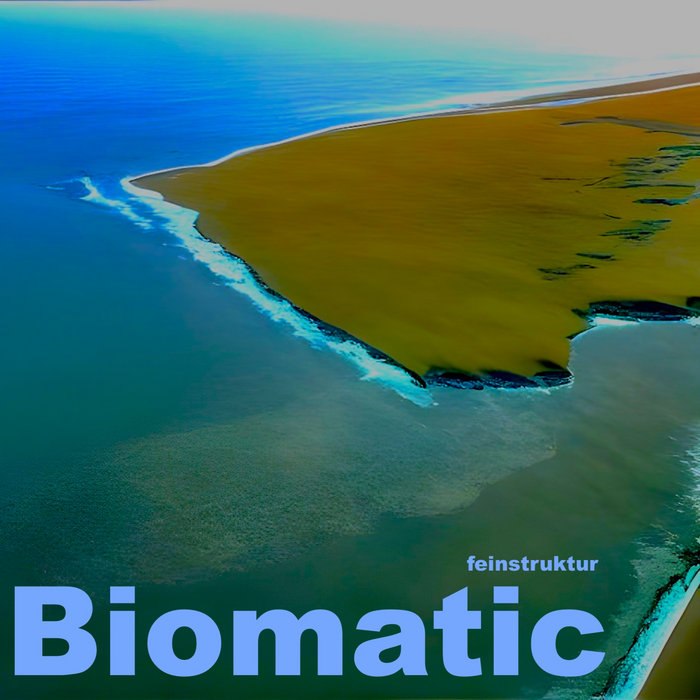 Biomatic | feinstruktur