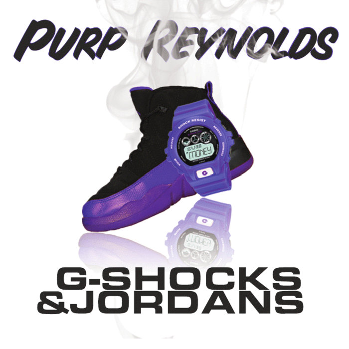 G-Shocks & Jordans | Purp Reynolds