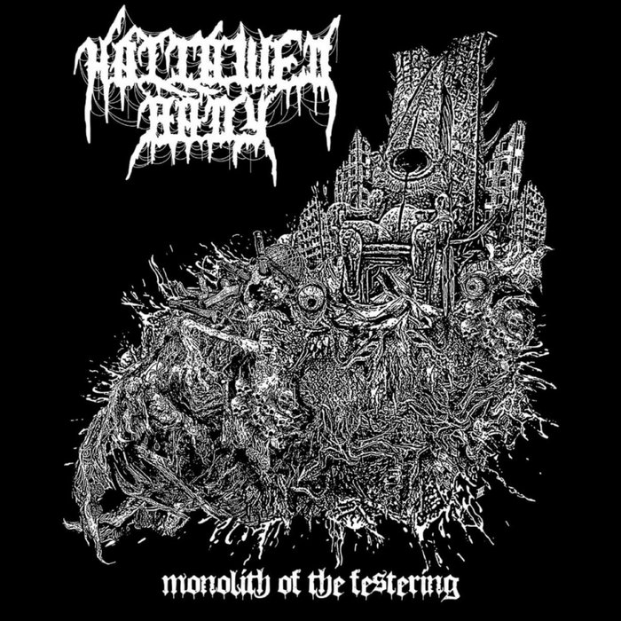 MONOLITH OF THE FESTERING | HOLLOWED BODY