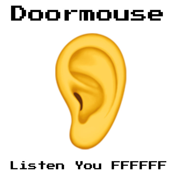 Listen You FFFFFF (Get To The Point Edit) | Doormouse