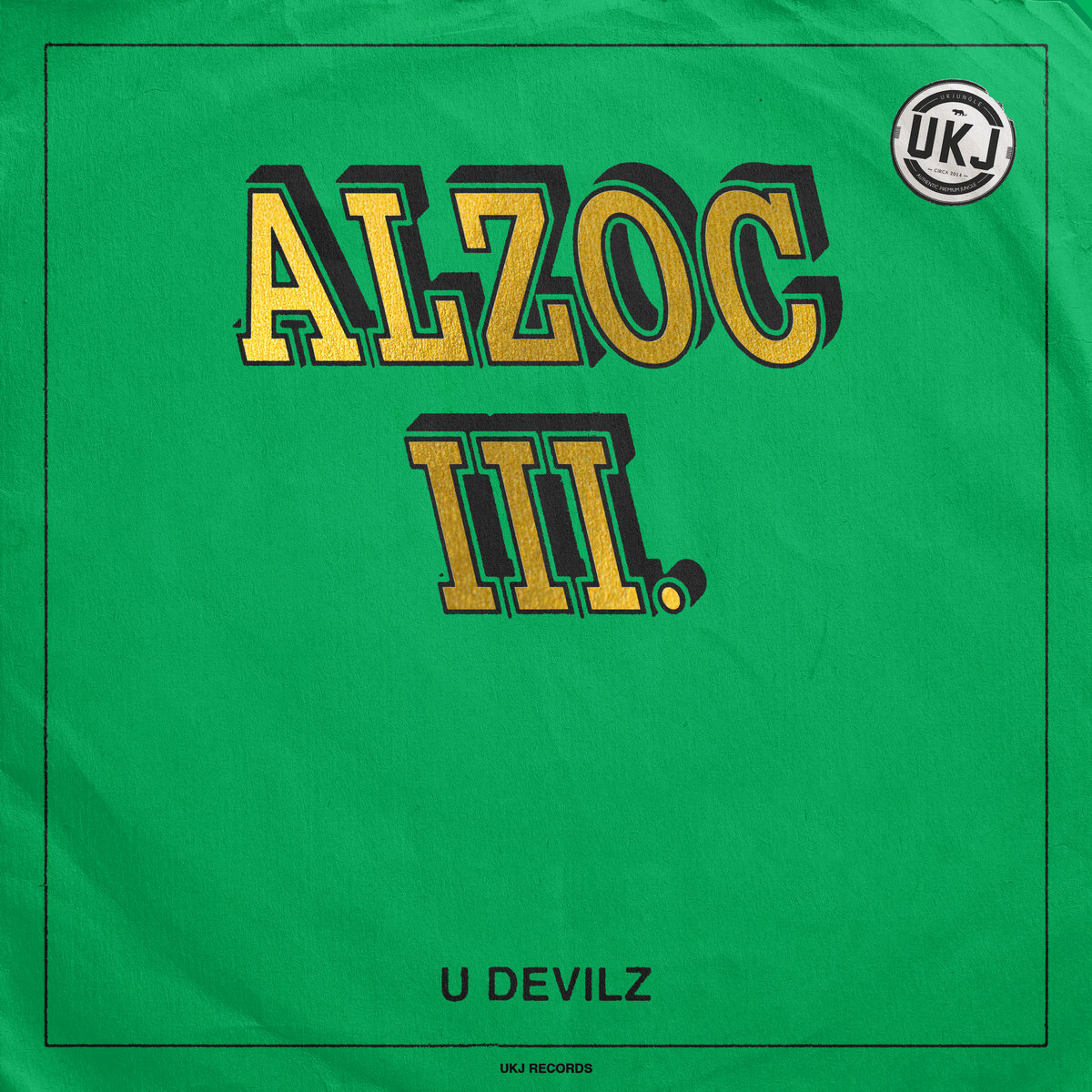 UK Jungle Presents: Alzoc III - U Devilz EP | Alzoc III | UKJ