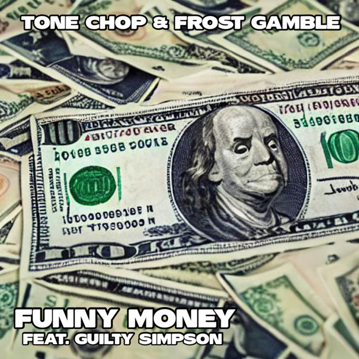 Funny Money (feat. Guilty Simpson) | Tone Chop & Frost Gamble | Frost ...