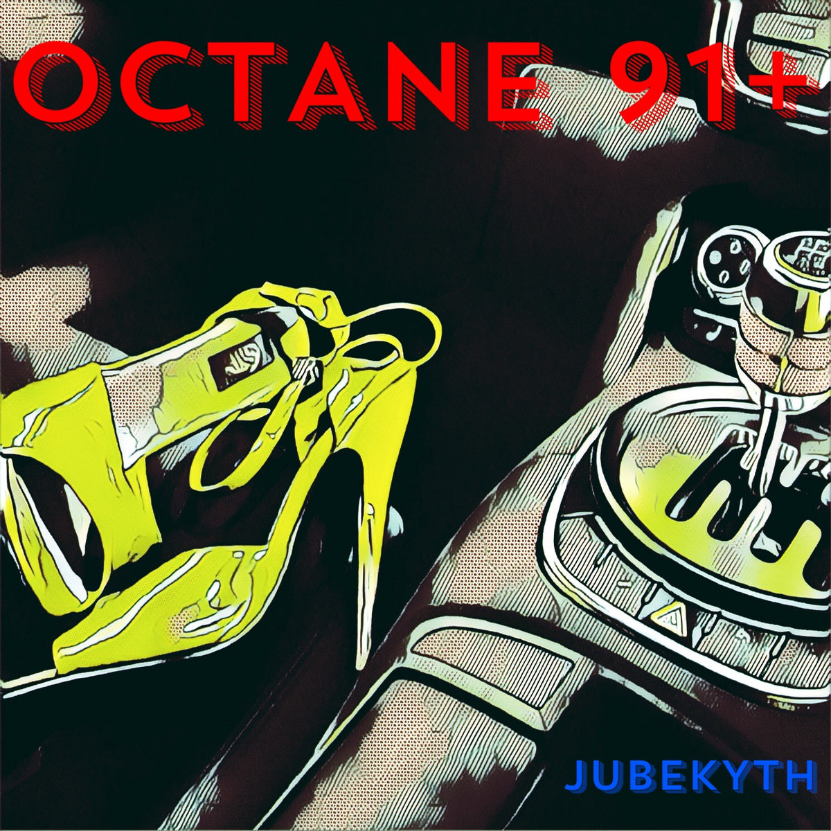 Octane 91+ - Single | Jubekyth