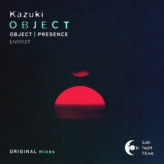 Object | Kazuki | Late Night Music