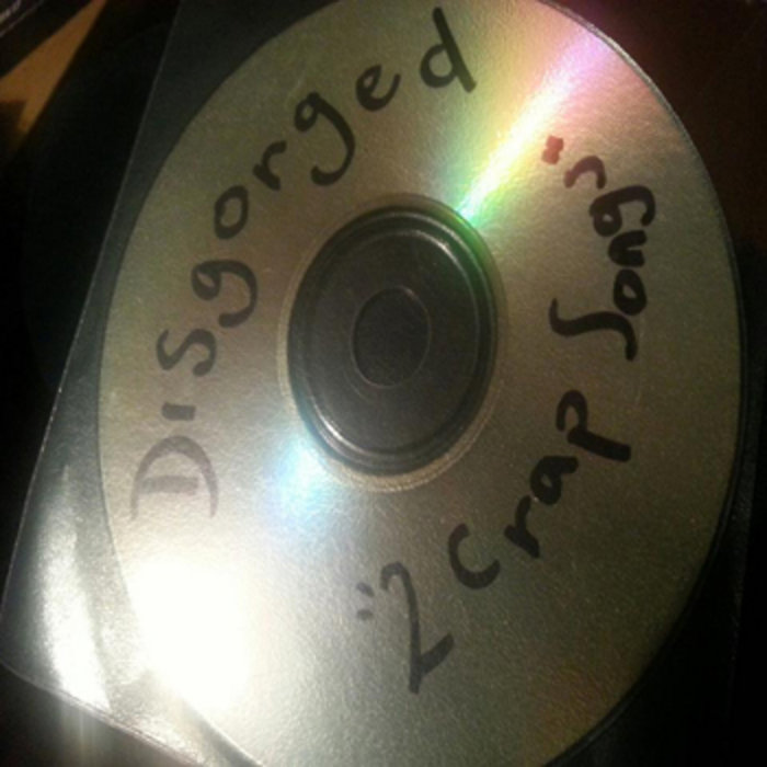 2 Crap Songs | Disgorged | Tombs in the Valley Productions