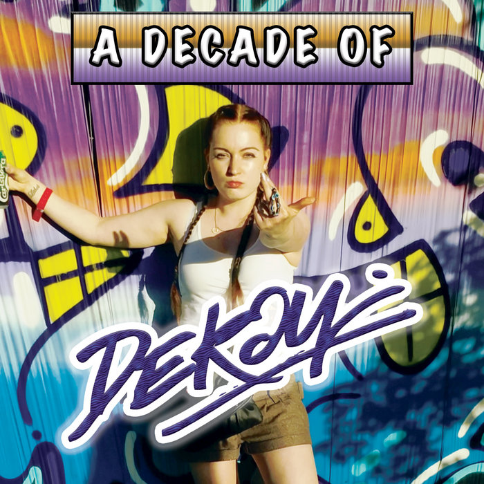 A Decade Of Dekay | Dekay