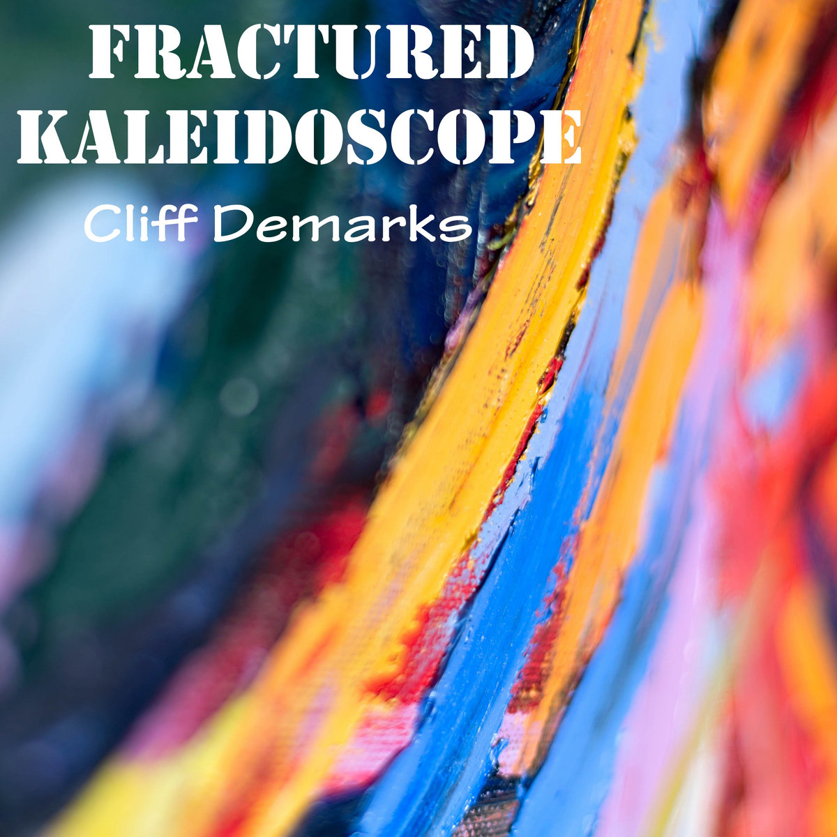 Fractured Kaleidoscope | Cliff deMarks