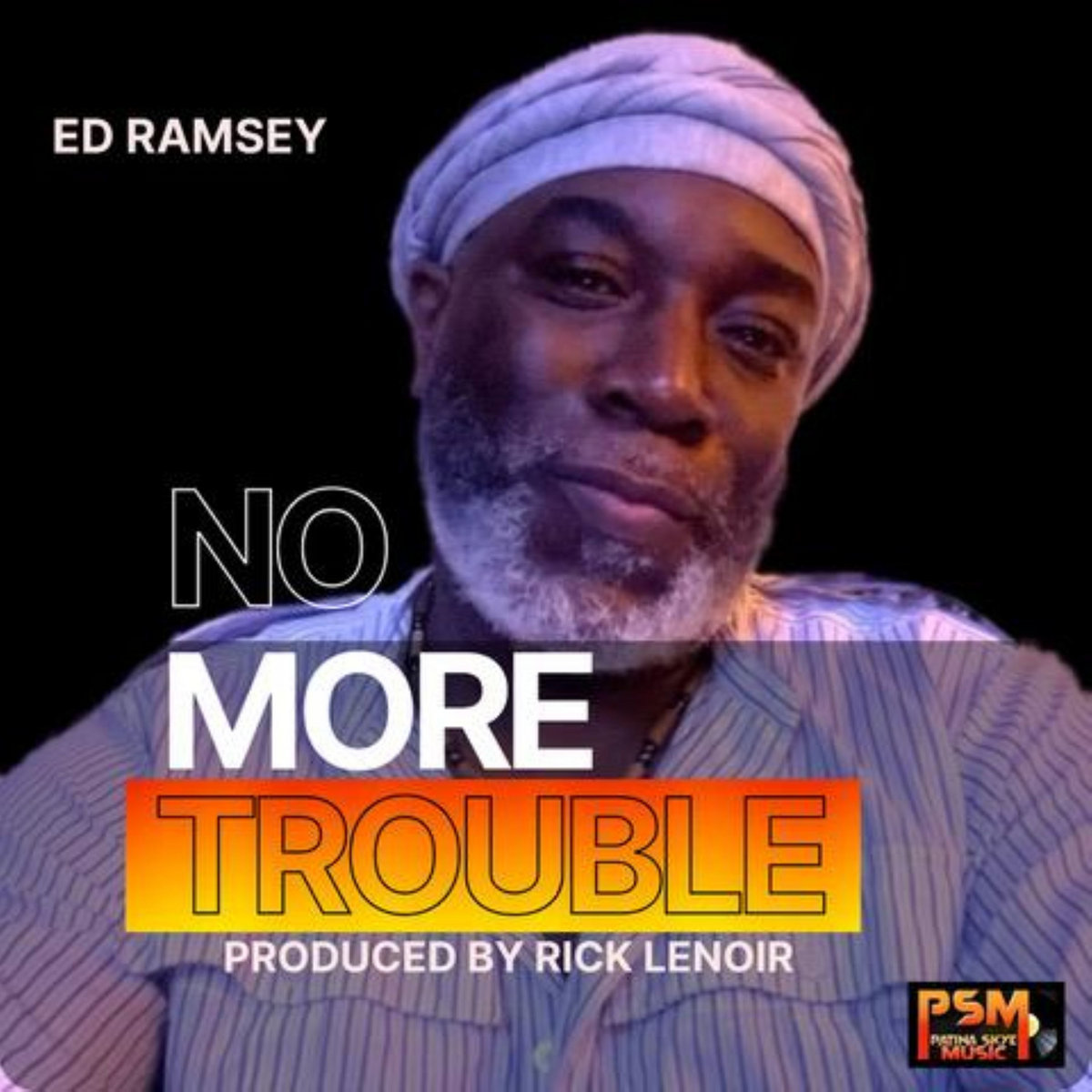 No More Trouble | Ed Ramsey