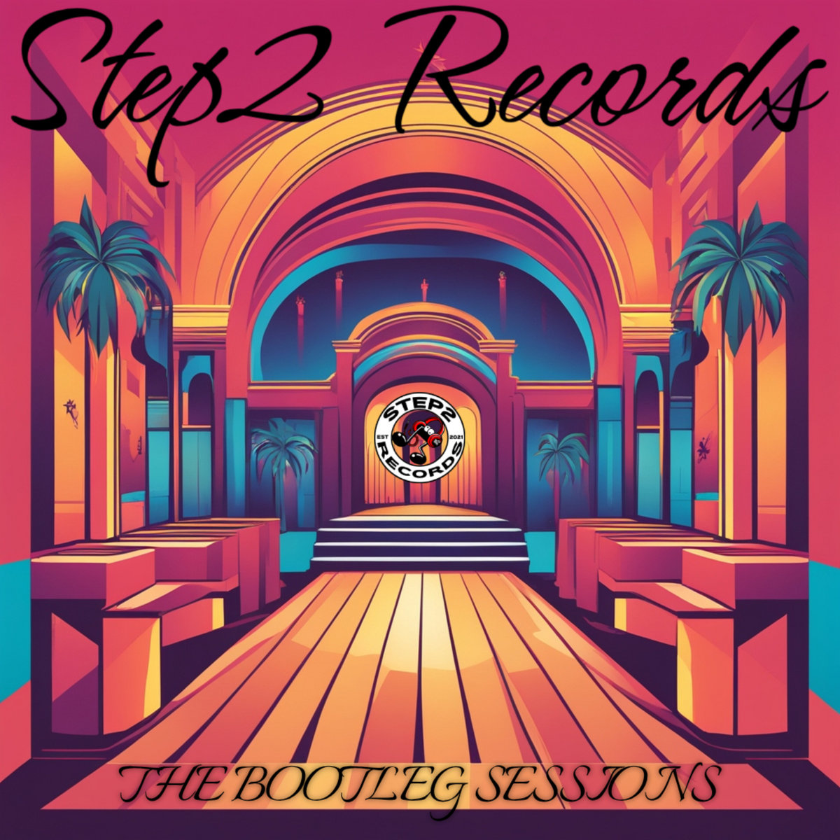 Various Artists - The Bootleg Sessions Part 2 | Step 2