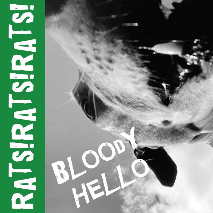 Bloody Hello | Rats! Rats! Rats! | Horn & Hoof Records