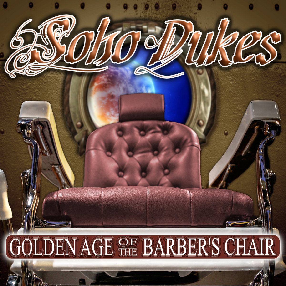 GOLDEN AGE OF THE BARBER'S CHAIR (CD Album) | Soho Dukes