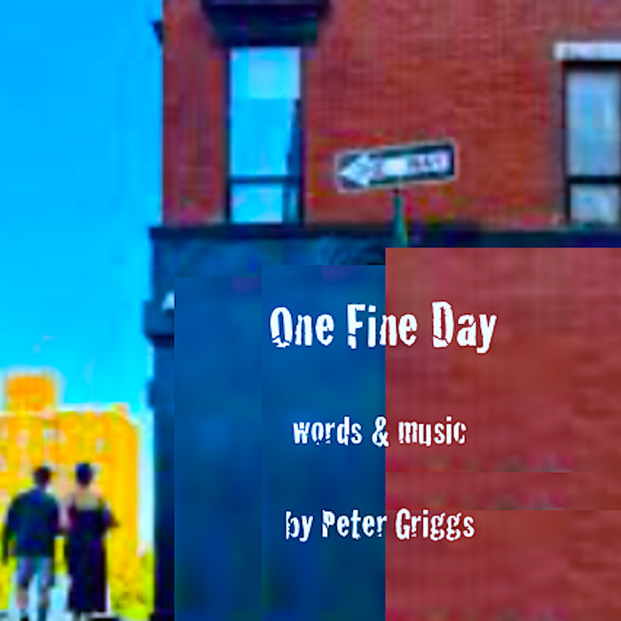 One Fine Day | Music By Peter Griggs