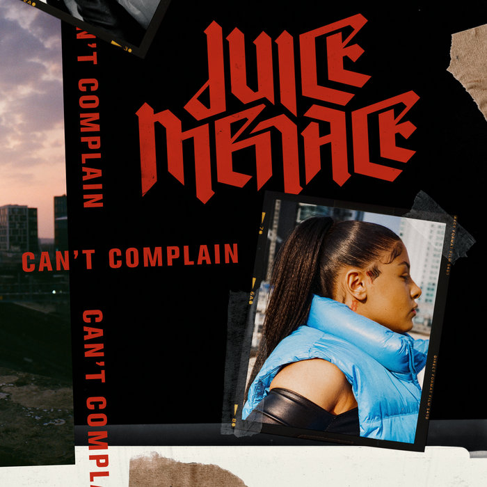 Can't Complain | JUICE MENACE