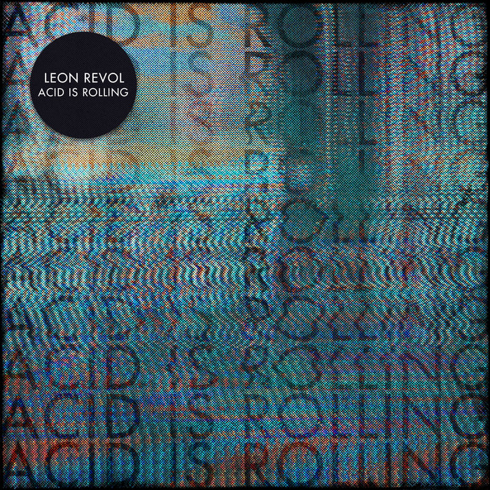 Acid Is Rolling | Leon Revol | Get Physical Music