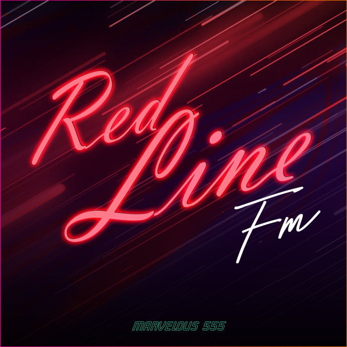 Red Line FM | Marvelous 555