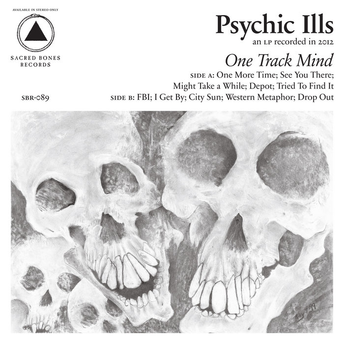 One Track Mind | Psychic Ills