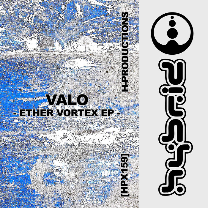Ether Vortex EP [HPX159] | Valo | H-Productions