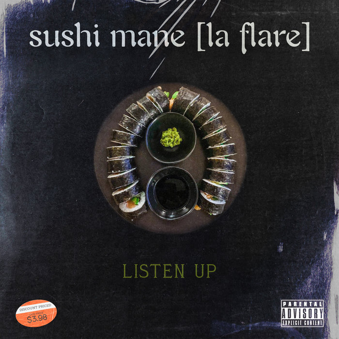 Listen Up | sushi mane [la flare]